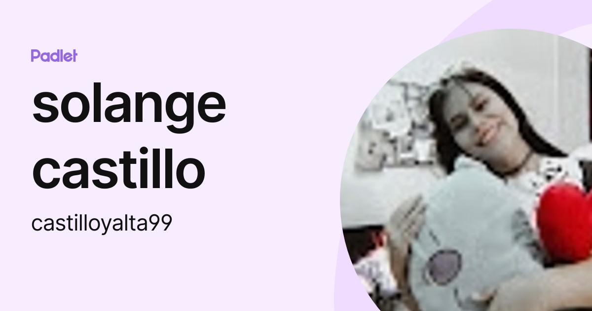 solange castillo (castilloyalta99) profile | Padlet