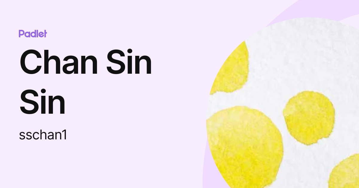 Chan Sin Sin (sschan1) profile | Padlet