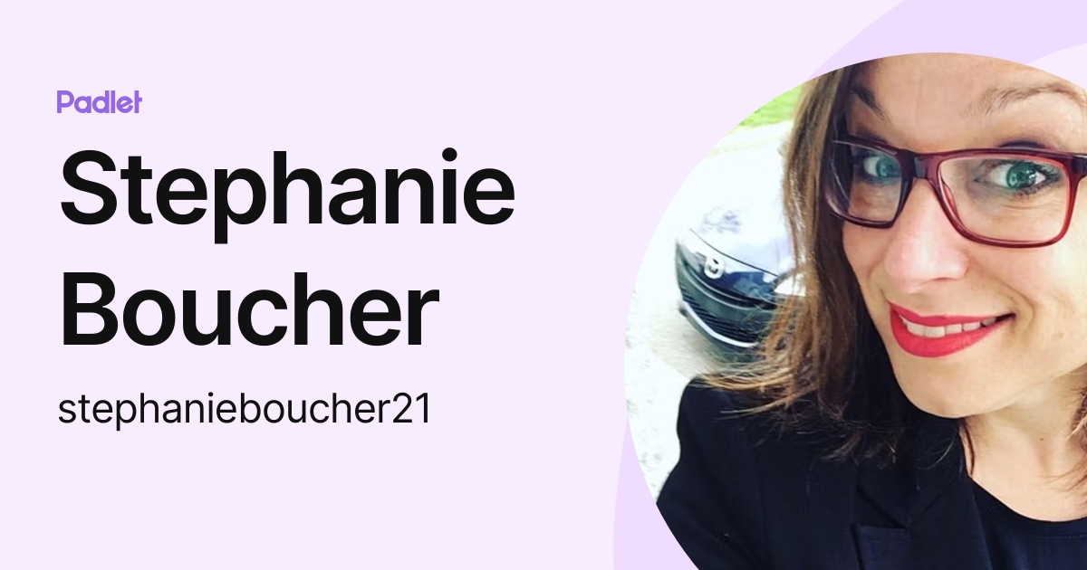 Profil de Stephanie Boucher (stephanieboucher21) | Padlet