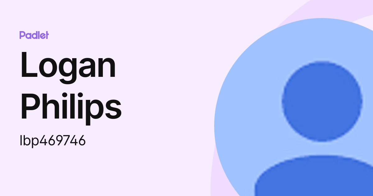 Logan Philips (lbp469746) profile | Padlet