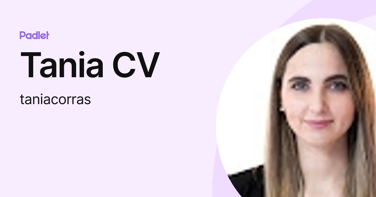 Tania CV (taniacorras) profile | Padlet