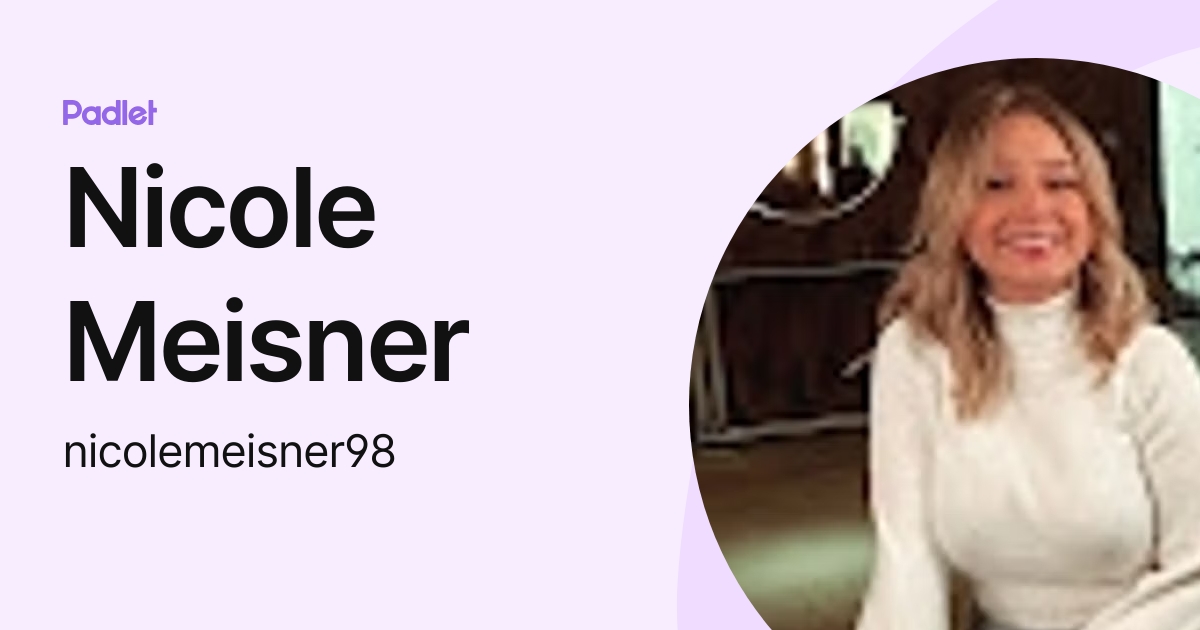 Nicole Meisner (nicolemeisner98) profile | Padlet
