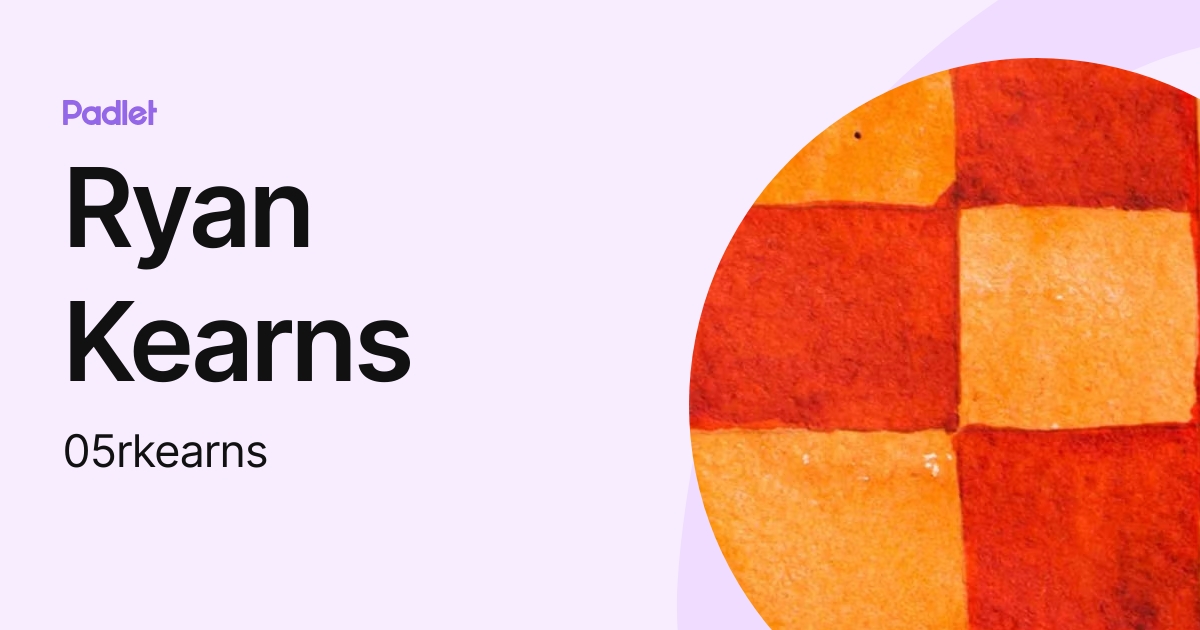 Ryan Kearns (05rkearns) profile | Padlet