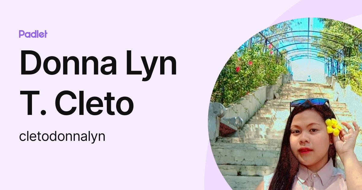 Donna Lyn T. Cleto (cletodonnalyn) profile | Padlet