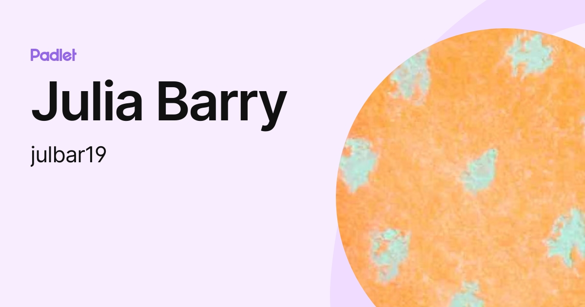 Julia Barry (julbar19) profile | Padlet