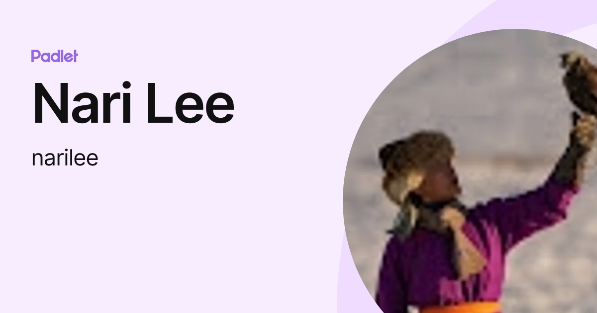 Nari Lee (narilee) profile | Padlet