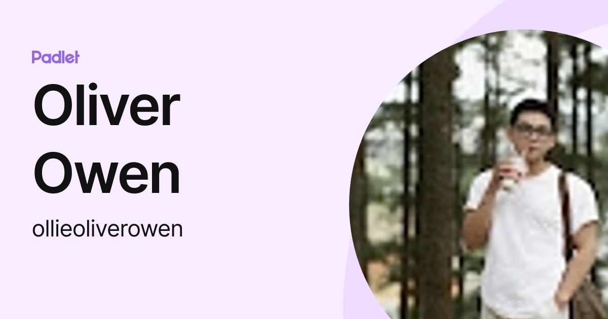 Oliver Owen (ollieoliverowen) profile | Padlet
