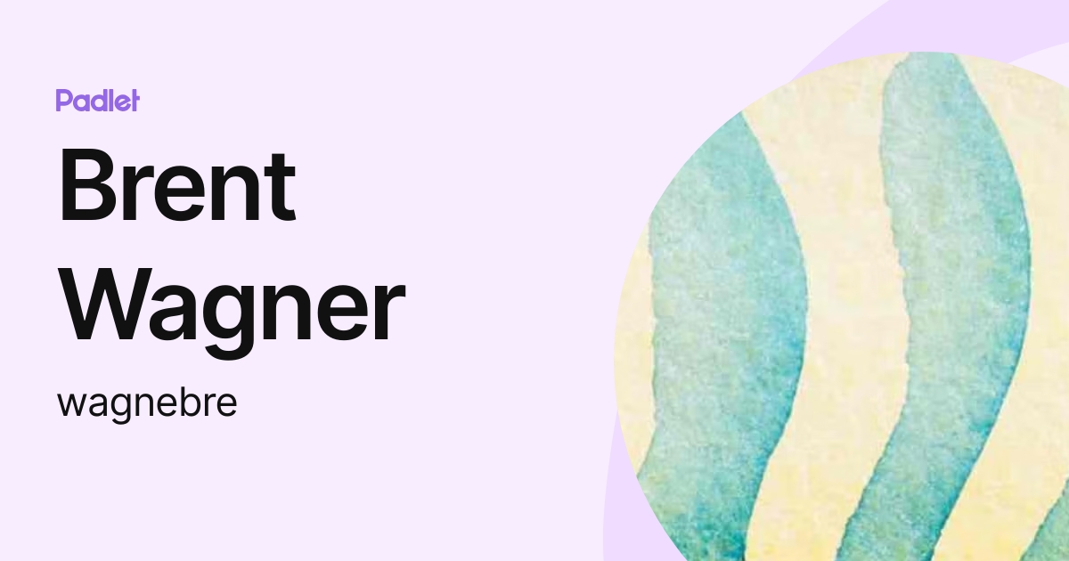 Brent Wagner (wagnebre) profile | Padlet