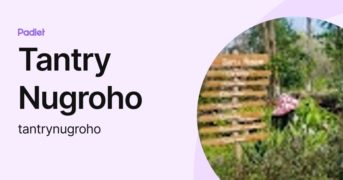 Tantry Nugroho (tantrynugroho) profile | Padlet