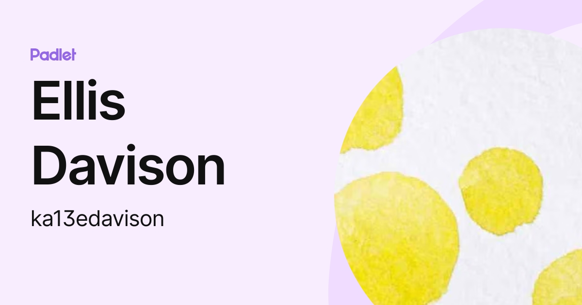 Ellis Davison (ka13edavison) profile | Padlet