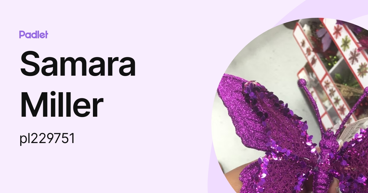 Samara Miller (pl229751) profile | Padlet