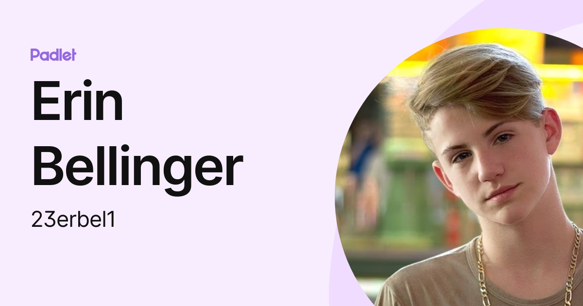 Erin Bellinger (23erbel1) profile | Padlet