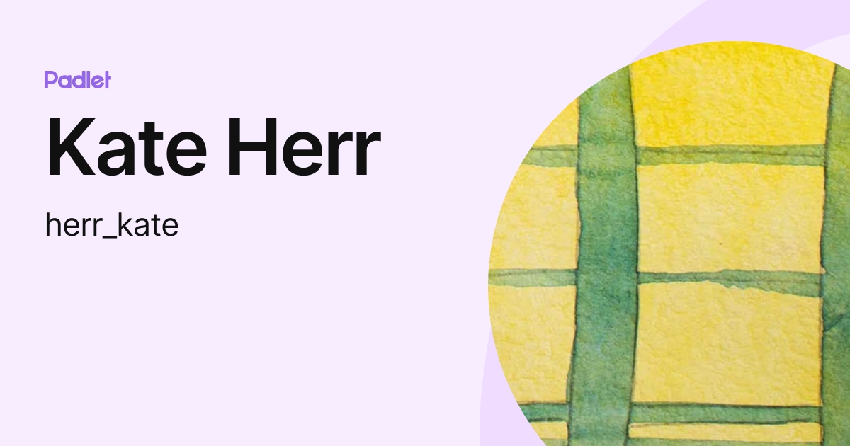 Kate Herr (herr_kate) profile | Padlet