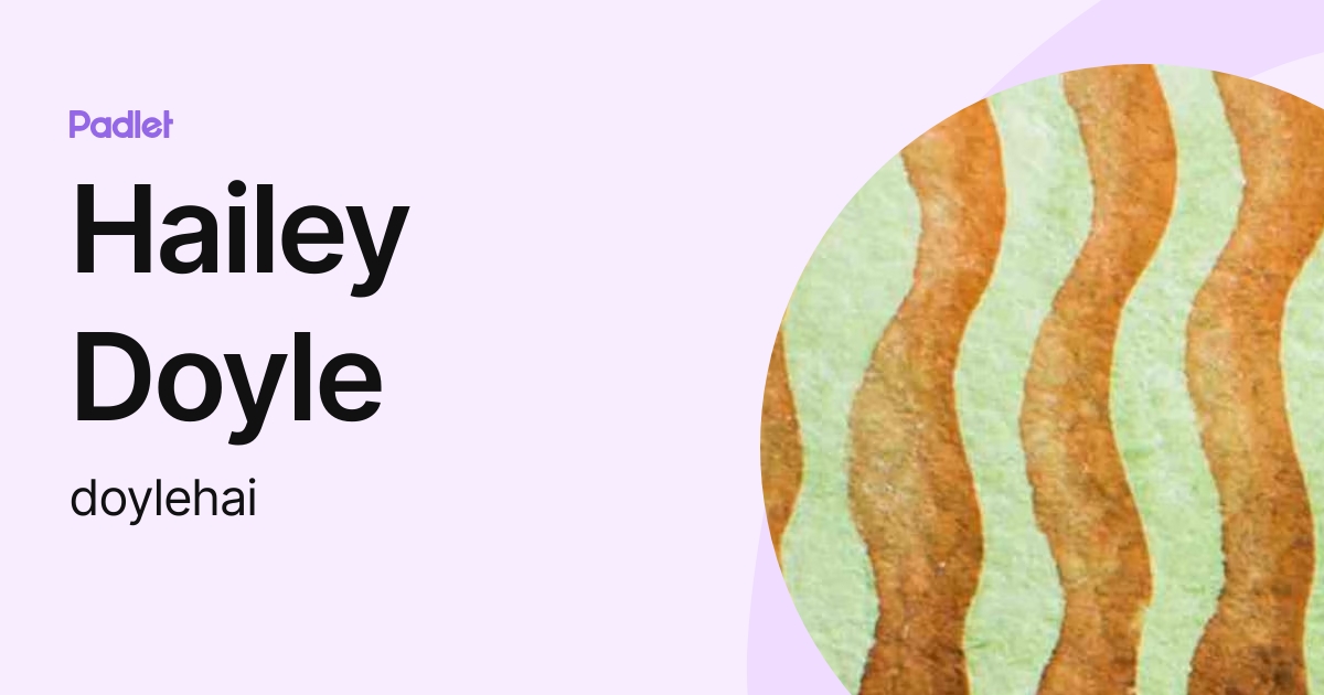 Hailey Doyle (doylehai) profile | Padlet