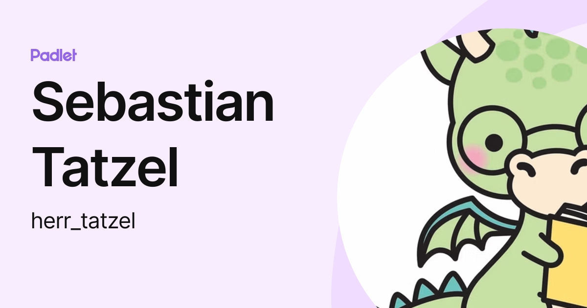 Sebastian Tatzel (herr_tatzel) profile | Padlet