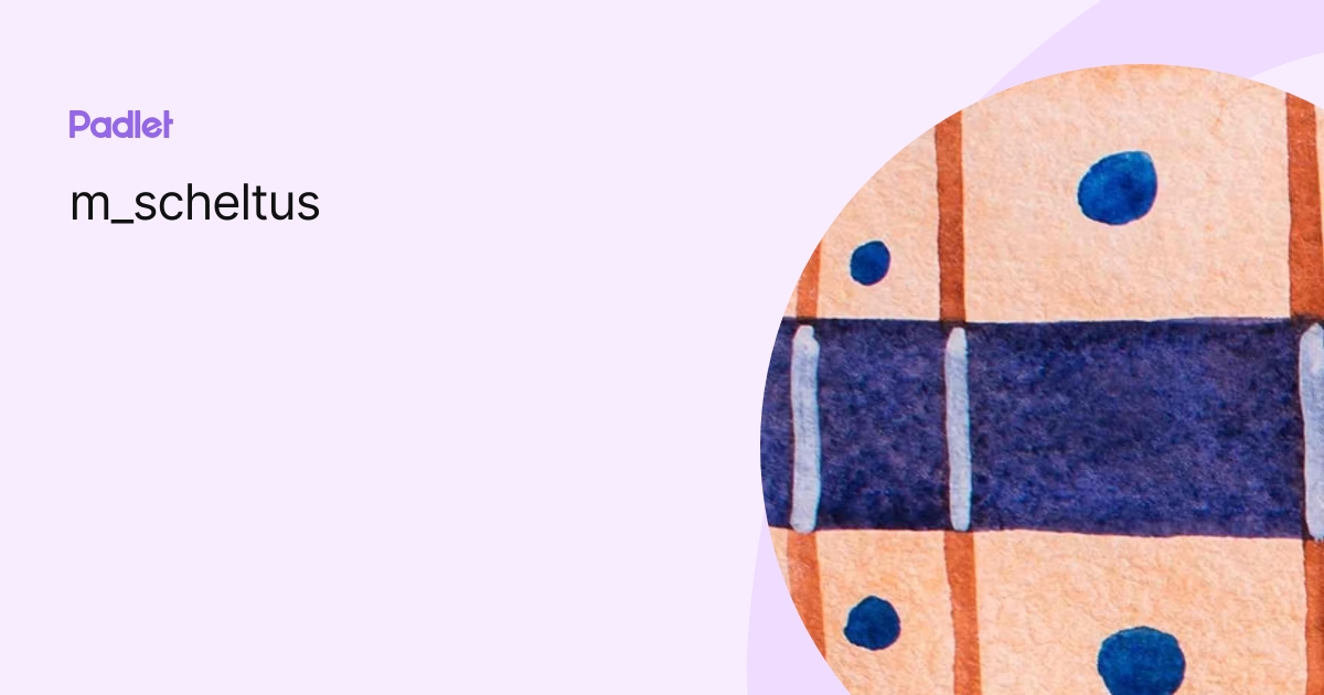 m_scheltus profile | Padlet