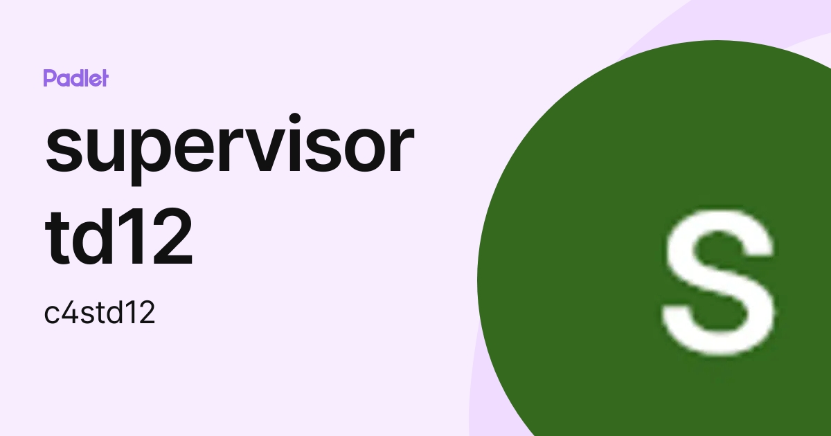 Supervisor Td12 C4std12 Profile Padlet 6595
