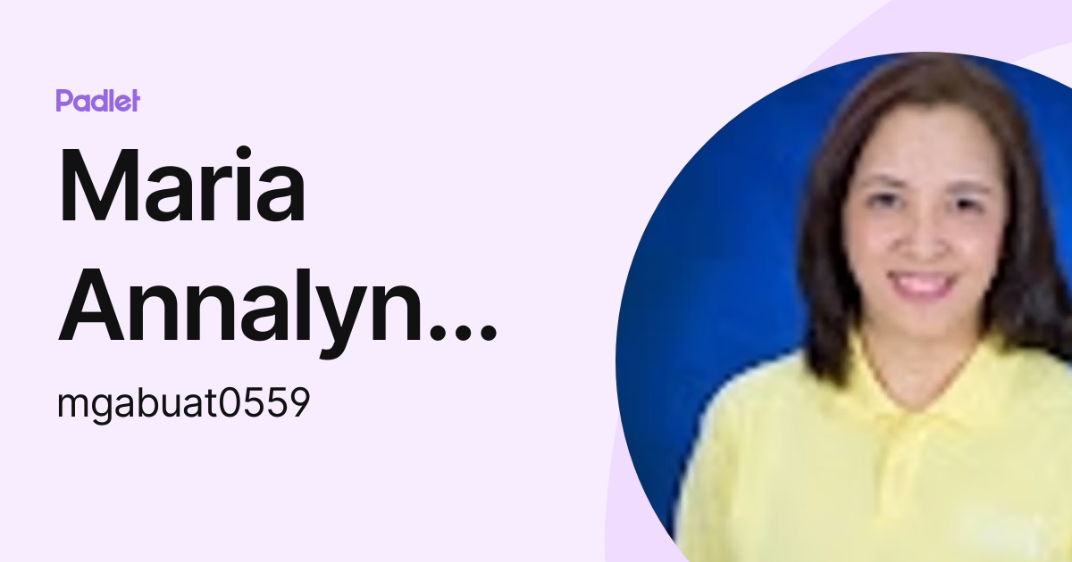 Maria Annalyn Gabuat (mgabuat0559) profile | Padlet