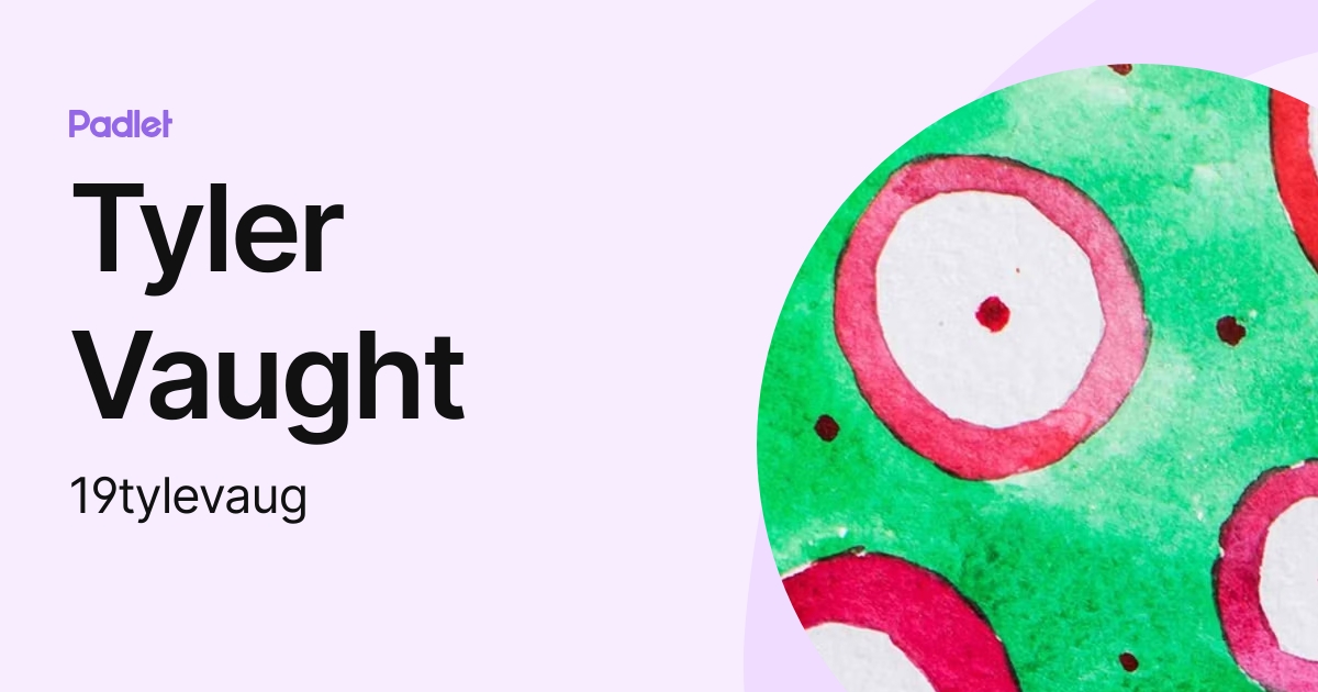 Tyler Vaught (19tylevaug) profile | Padlet