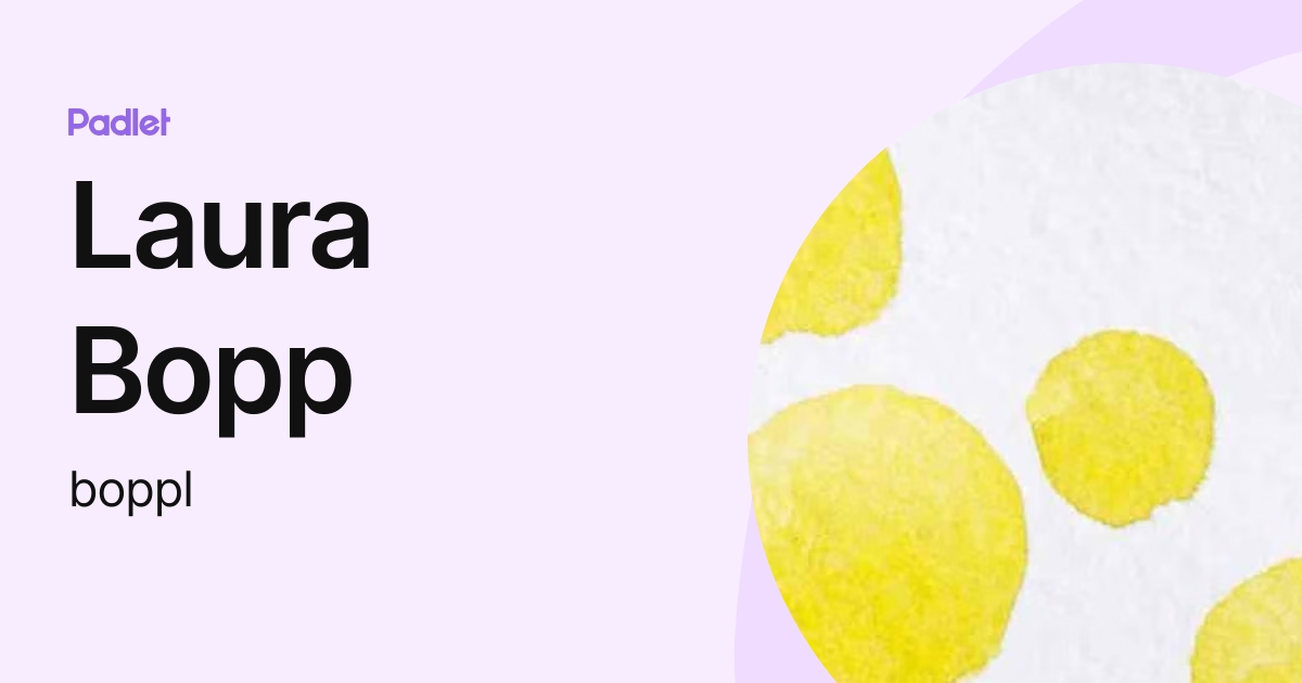 Laura Bopp (boppl) profile | Padlet