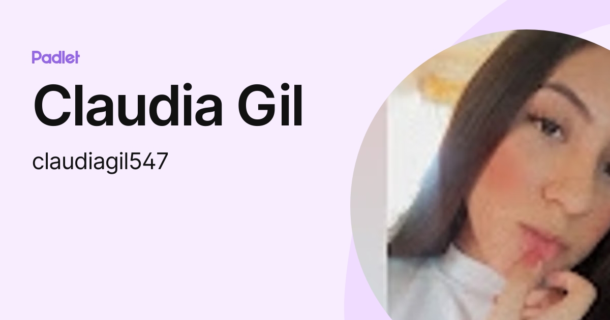 Claudia Gil (claudiagil547) profile | Padlet