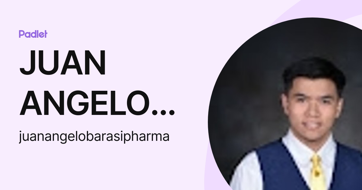 JUAN ANGELO BARASI (juanangelobarasipharma) profile | Padlet