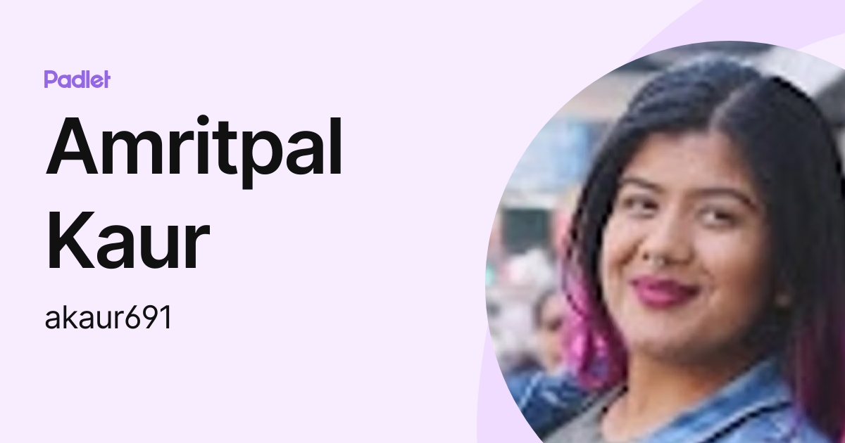 Amritpal Kaur (akaur691) profile | Padlet