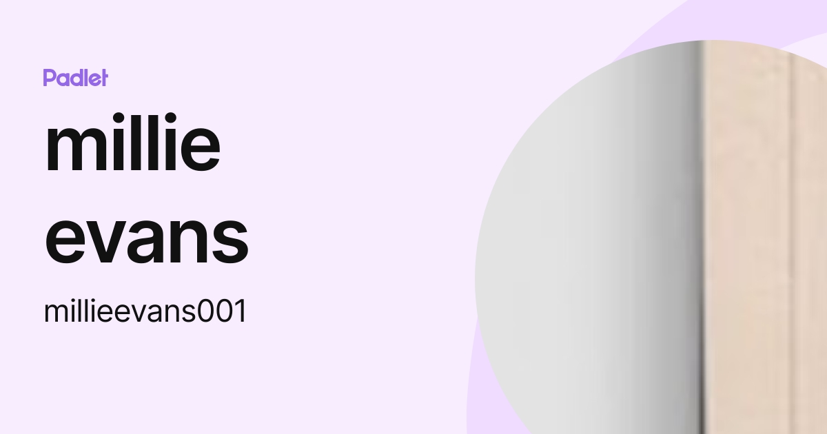 millie evans (millieevans001) profile | Padlet