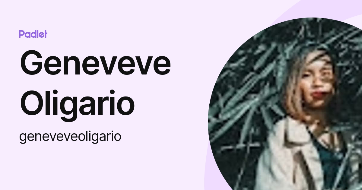 Geneveve Oligario (geneveveoligario) profile | Padlet