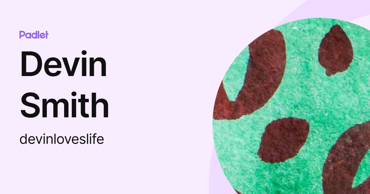 Devin Smith (devinloveslife) profile | Padlet