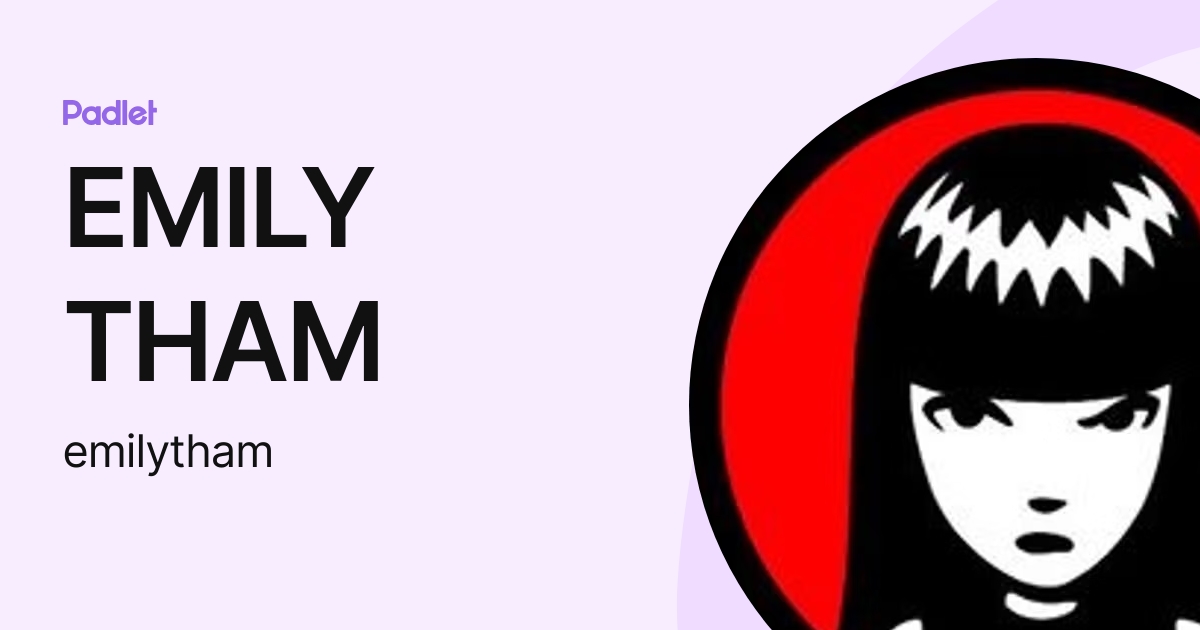 EMILY THAM (emilytham) profile | Padlet