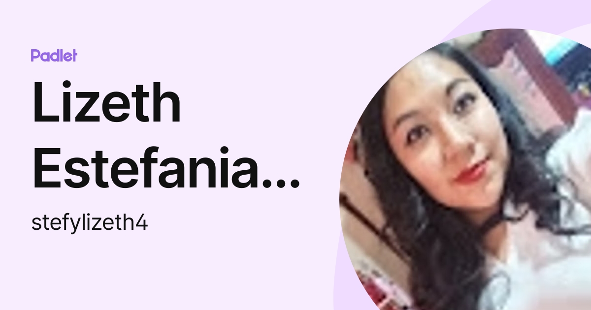 Lizeth Estefania Albán Morales (stefylizeth4) profile | Padlet