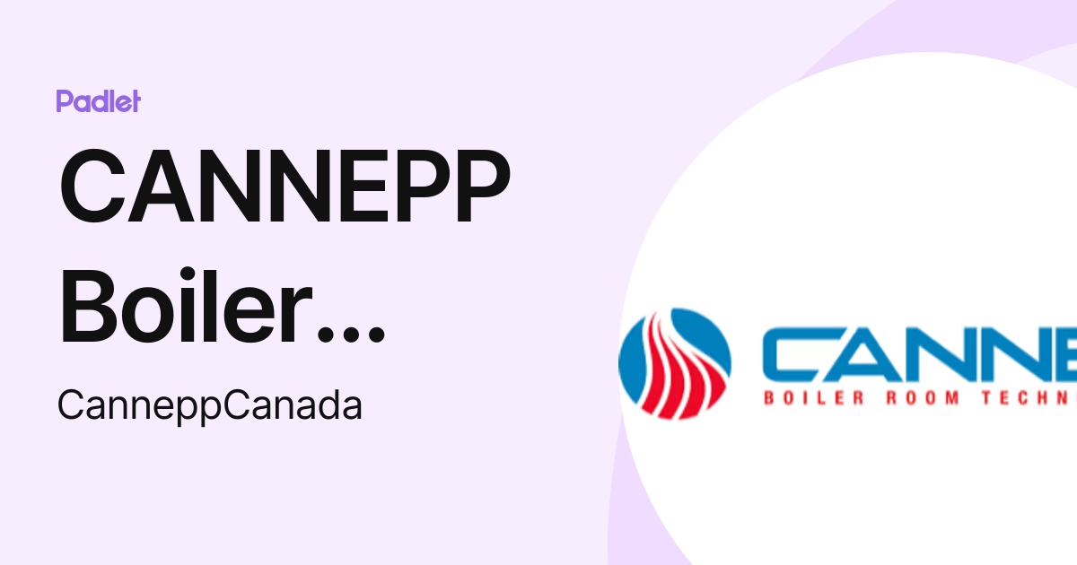 CANNEPP Boiler Room Technologies (CanneppCanada) profile | Padlet