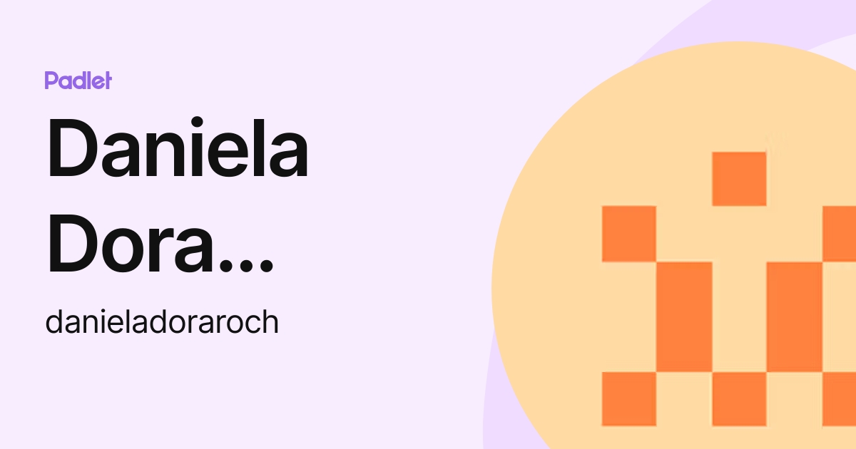 Daniela Dora Rocha (danieladoraroch) profile | Padlet