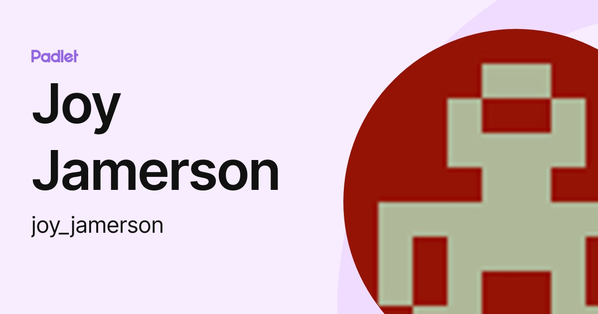 Joy Jamerson (joy_jamerson) profile | Padlet