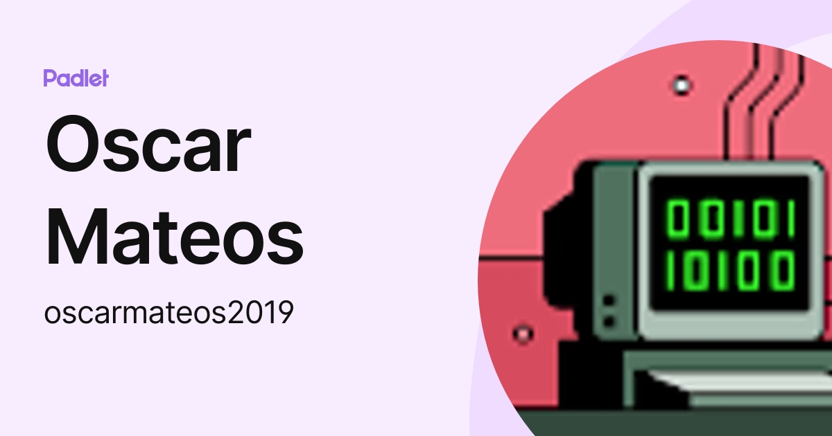Oscar Mateos (oscarmateos2019) profile | Padlet