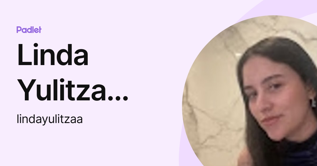 Linda Yulitza Acosta Sanchez (lindayulitzaa) profile | Padlet