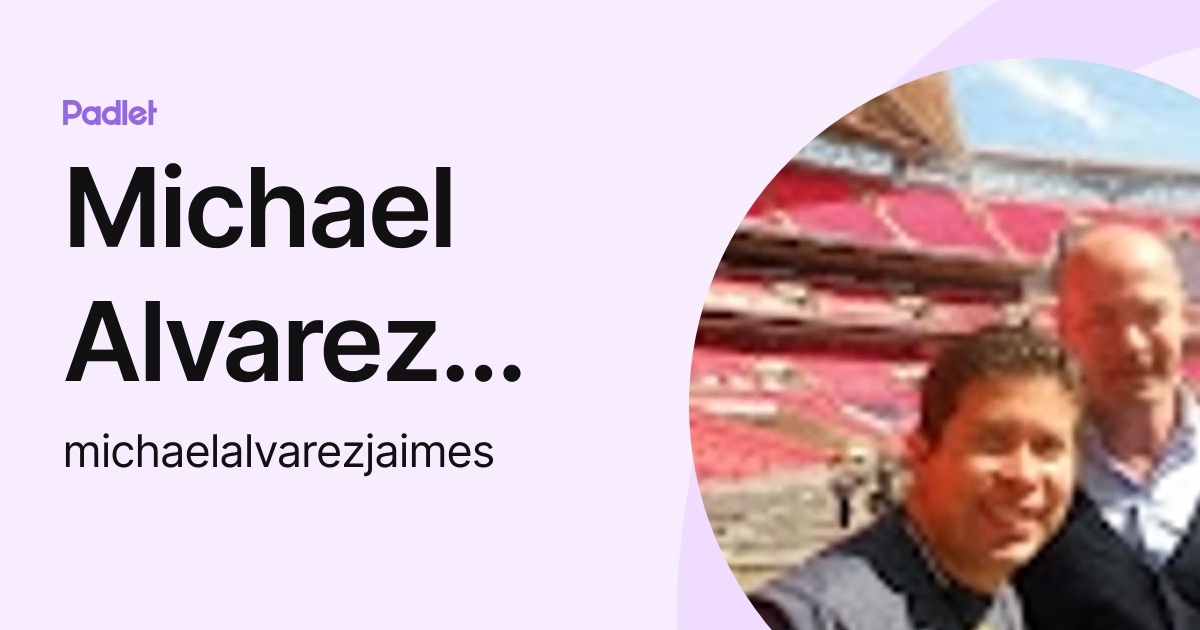 Michael Alvarez Jaimes (michaelalvarezjaimes) profile | Padlet