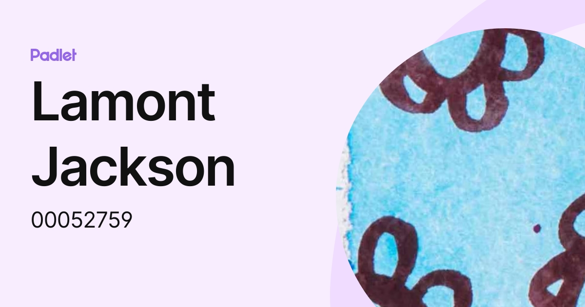 Lamont Jackson (00052759) profile | Padlet