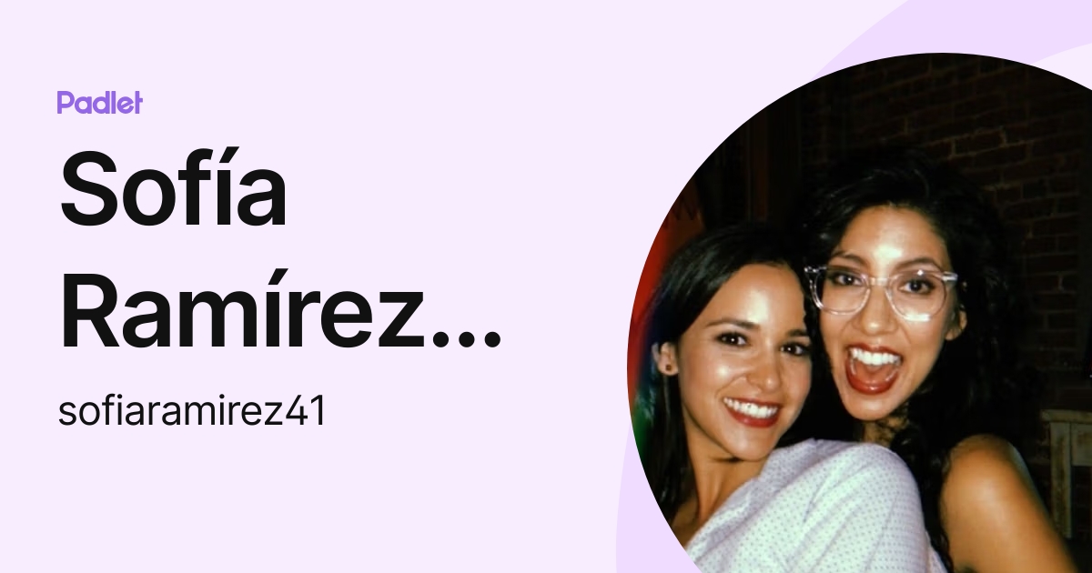 Sofía Ramírez León (sofiaramirez41) profile | Padlet