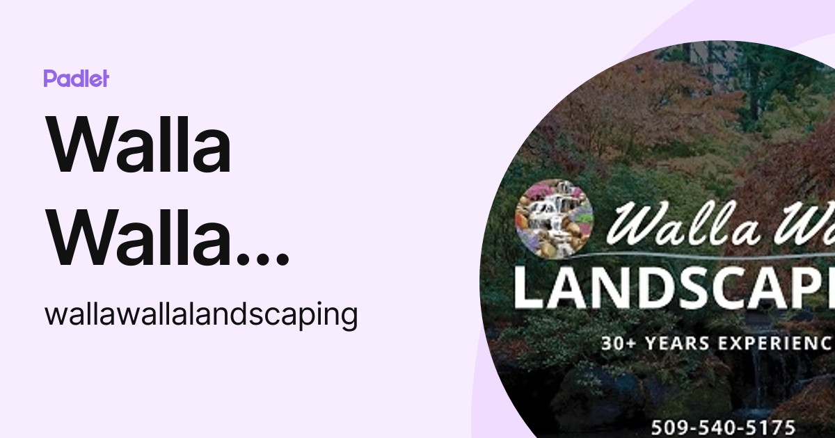 Walla Walla Landscaping (wallawallalandscaping) profile | Padlet
