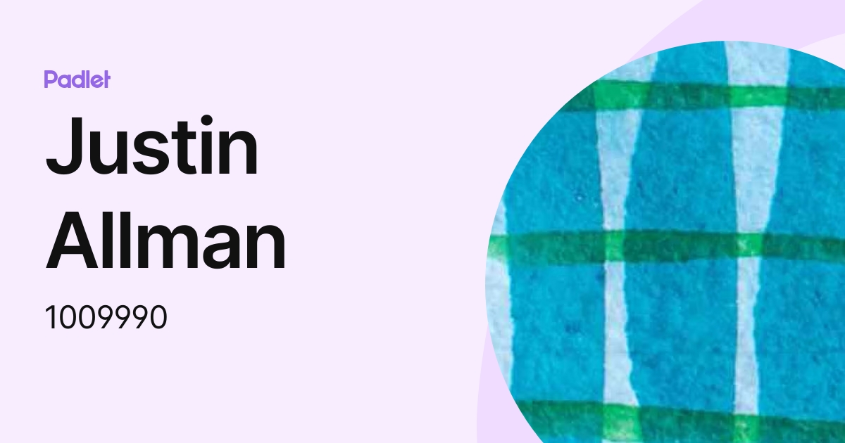 Justin Allman (1009990) profile | Padlet
