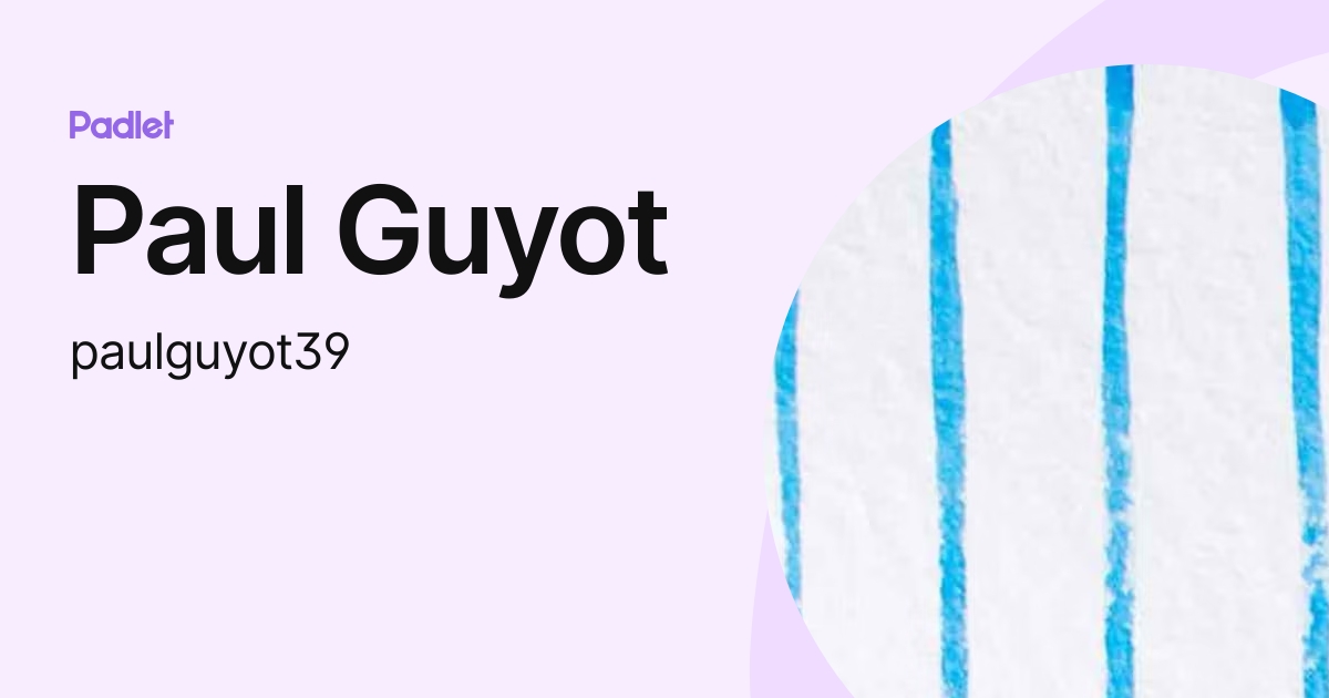 Paul Guyot (paulguyot39) profile | Padlet