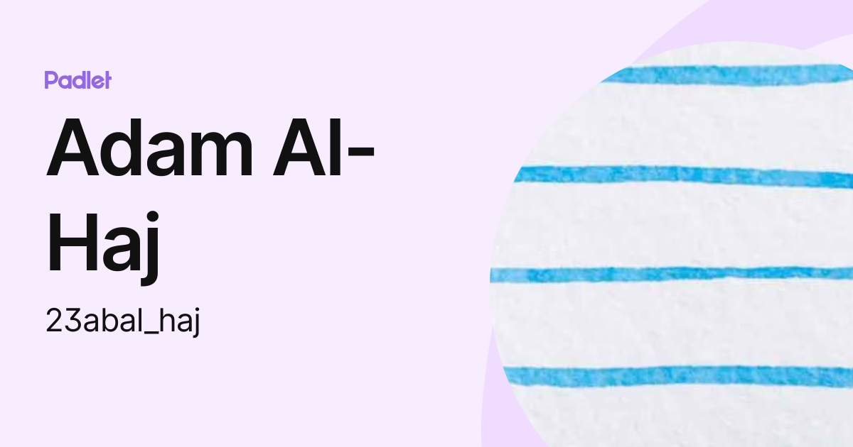 Adam Al-Haj (23abal_haj) profile | Padlet