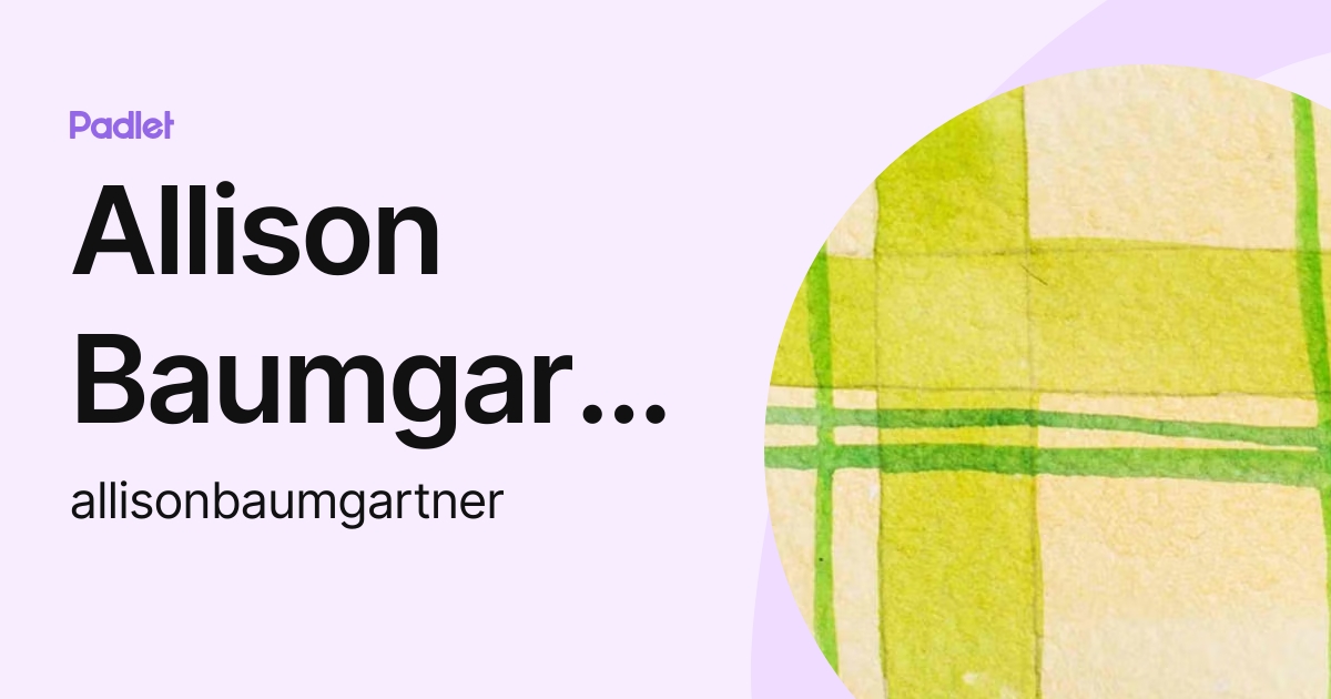 Allison Baumgartner (allisonbaumgartner) profile | Padlet