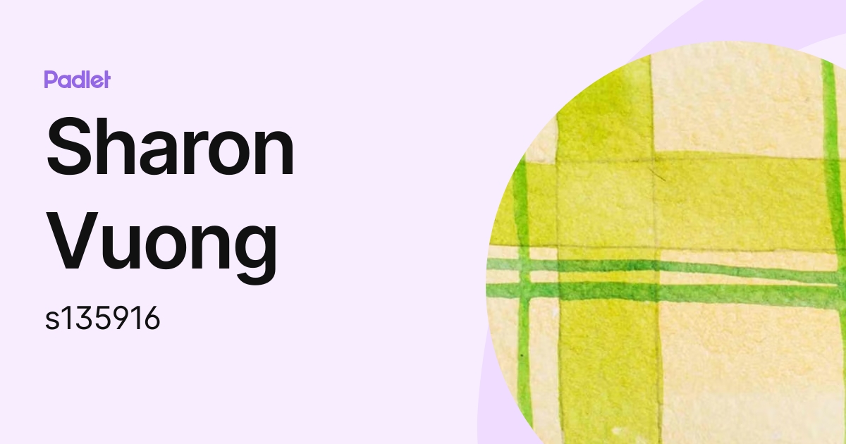 Sharon Vuong (s135916) profile | Padlet