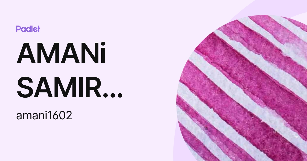 AMANi SAMIR HAMOUDA (amani1602) profile | Padlet