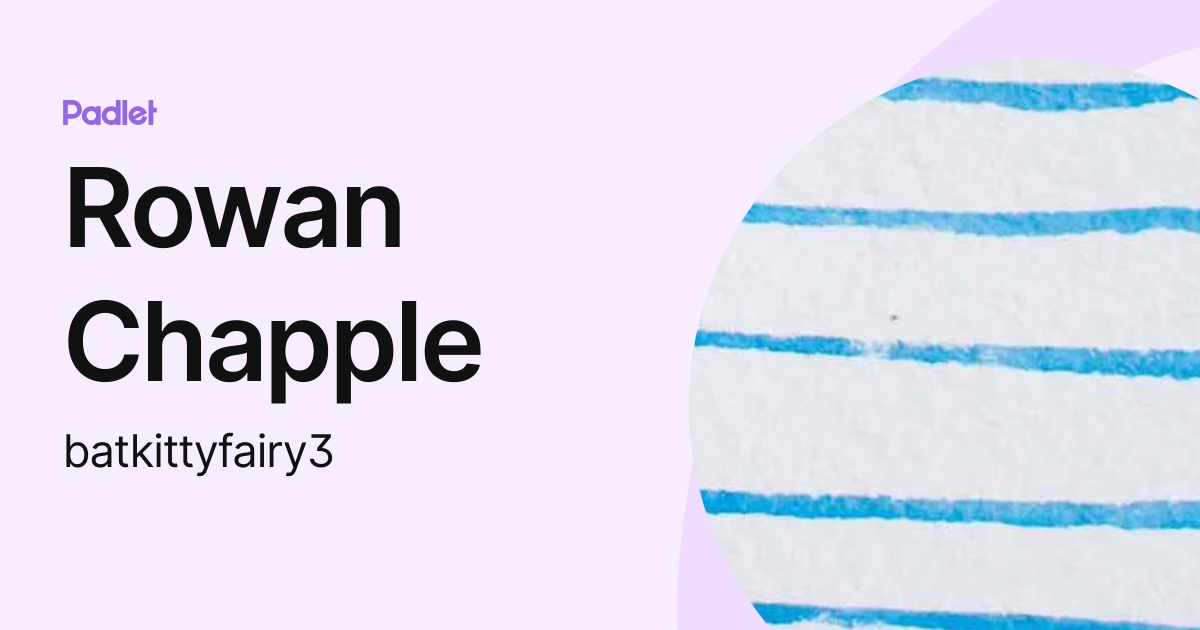 Rowan Chapple (batkittyfairy3) profile | Padlet