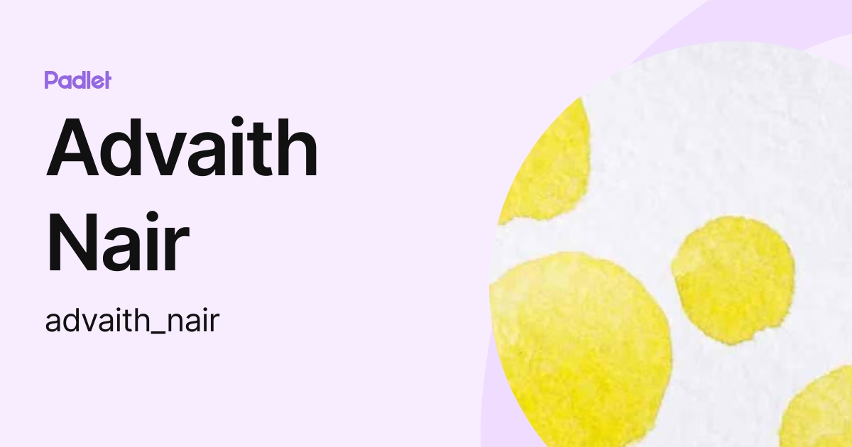 Advaith Nair (advaith_nair) profile | Padlet