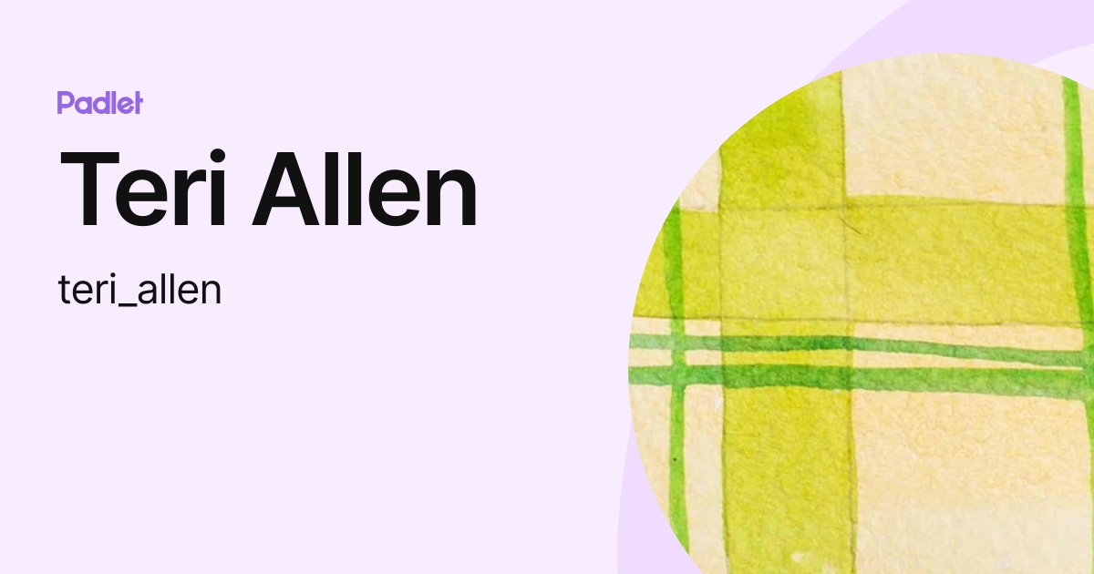 Teri Allen (teri_allen) profile | Padlet